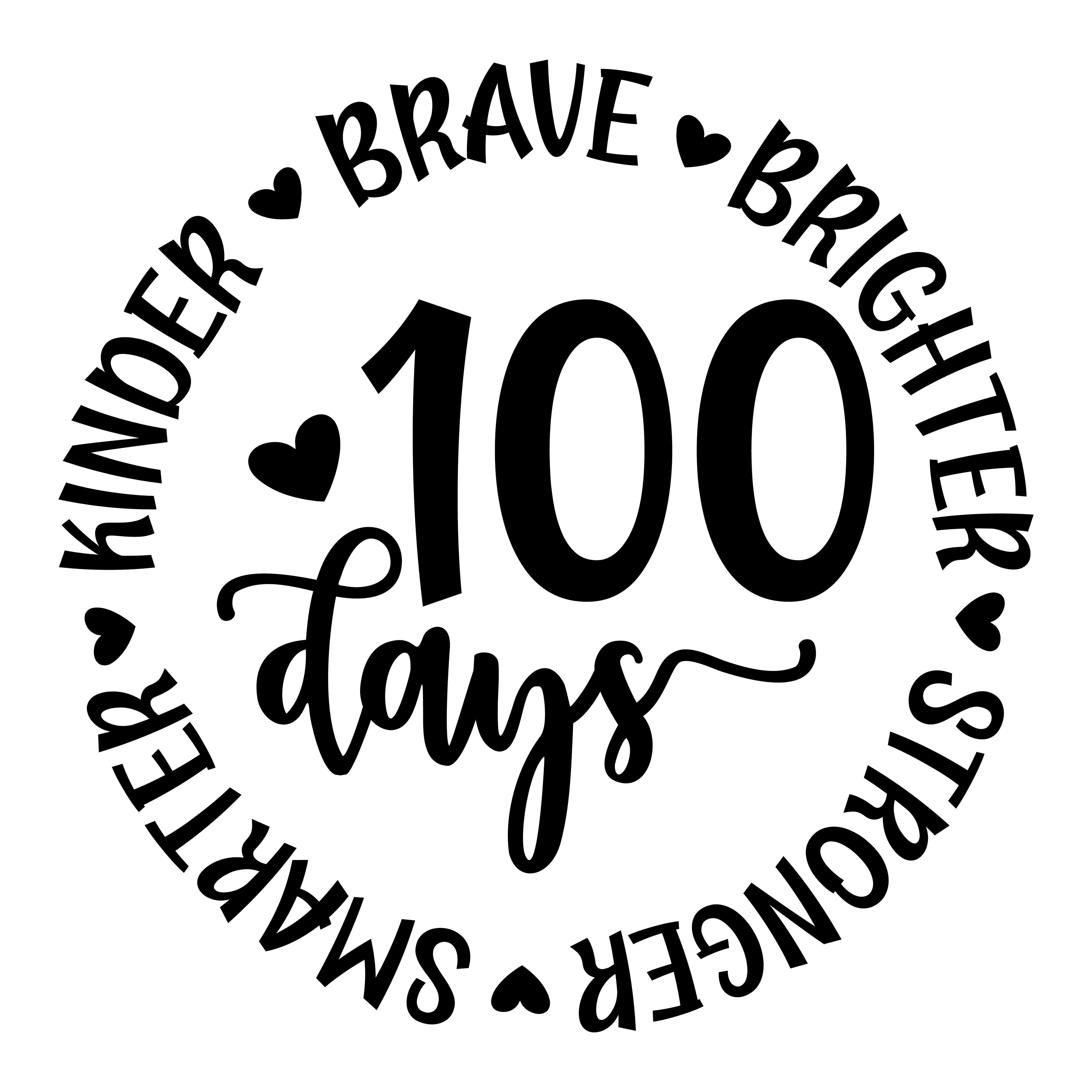 100 Days of School Smarter Brave Kinder DTF (direct-to-film) Transfer – Twisted Image Transfers