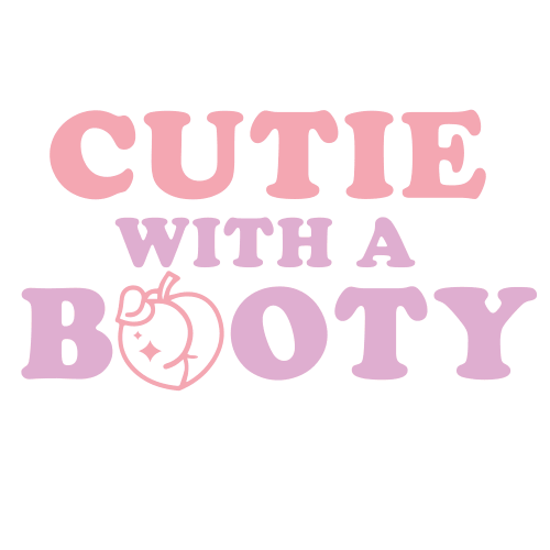 Cutie Booty Dtf Direct To Film Transfer Twisted Image Transfers