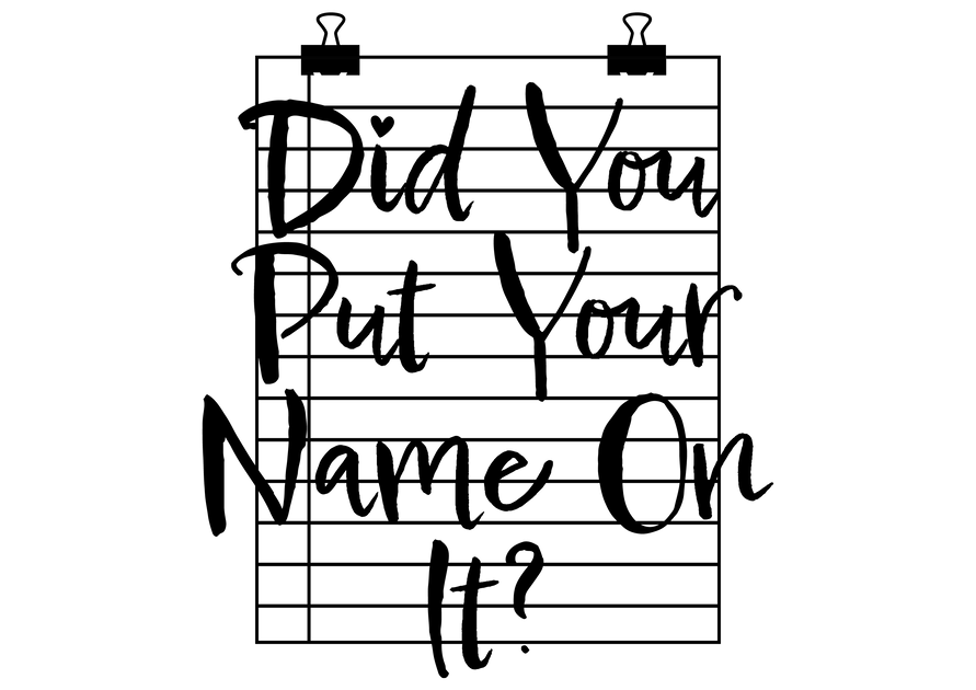 Did You Put Your Name On It by See Make Use DTF (direct-to-film ...