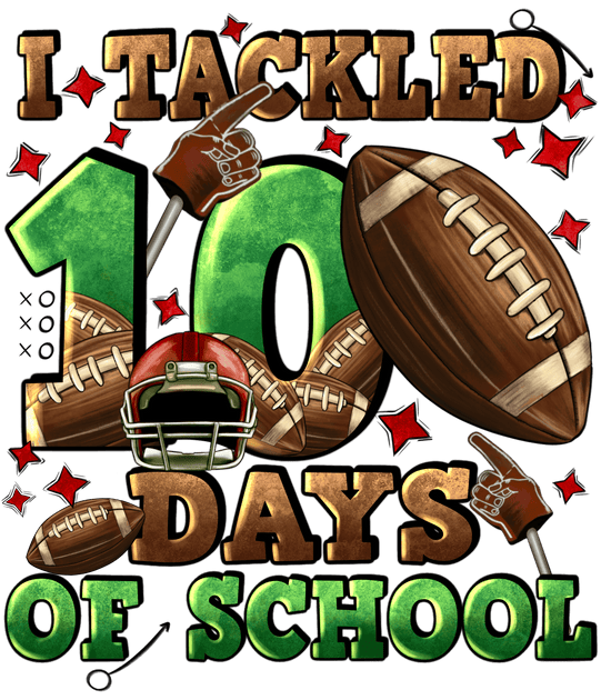 I Tackled 100 Days of School Football DTF (direct-to-film) Transfer – Twisted Image Transfers
