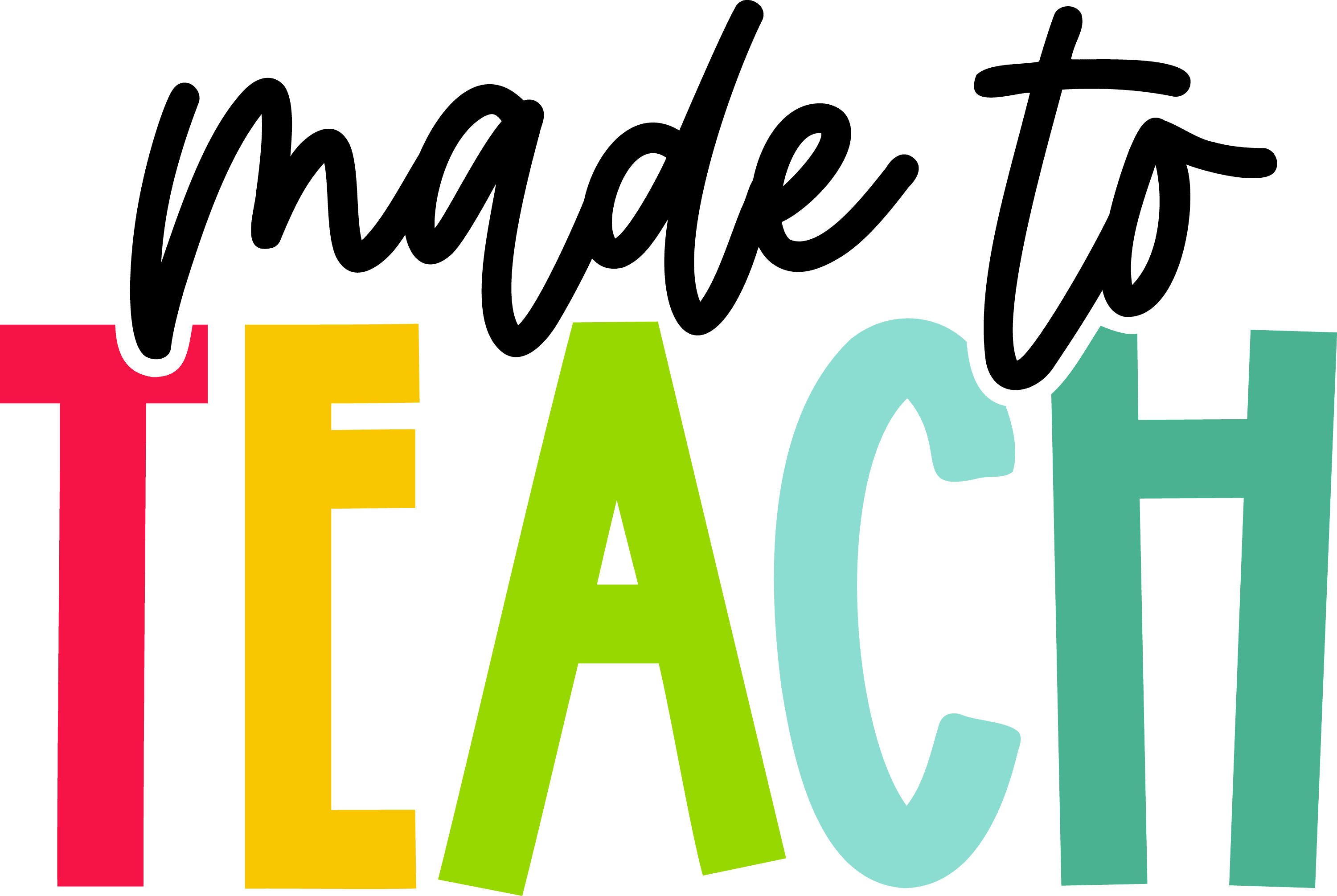 Made to Teach Colorful DTF (direct-to-film) Transfer – Twisted Image Transfers