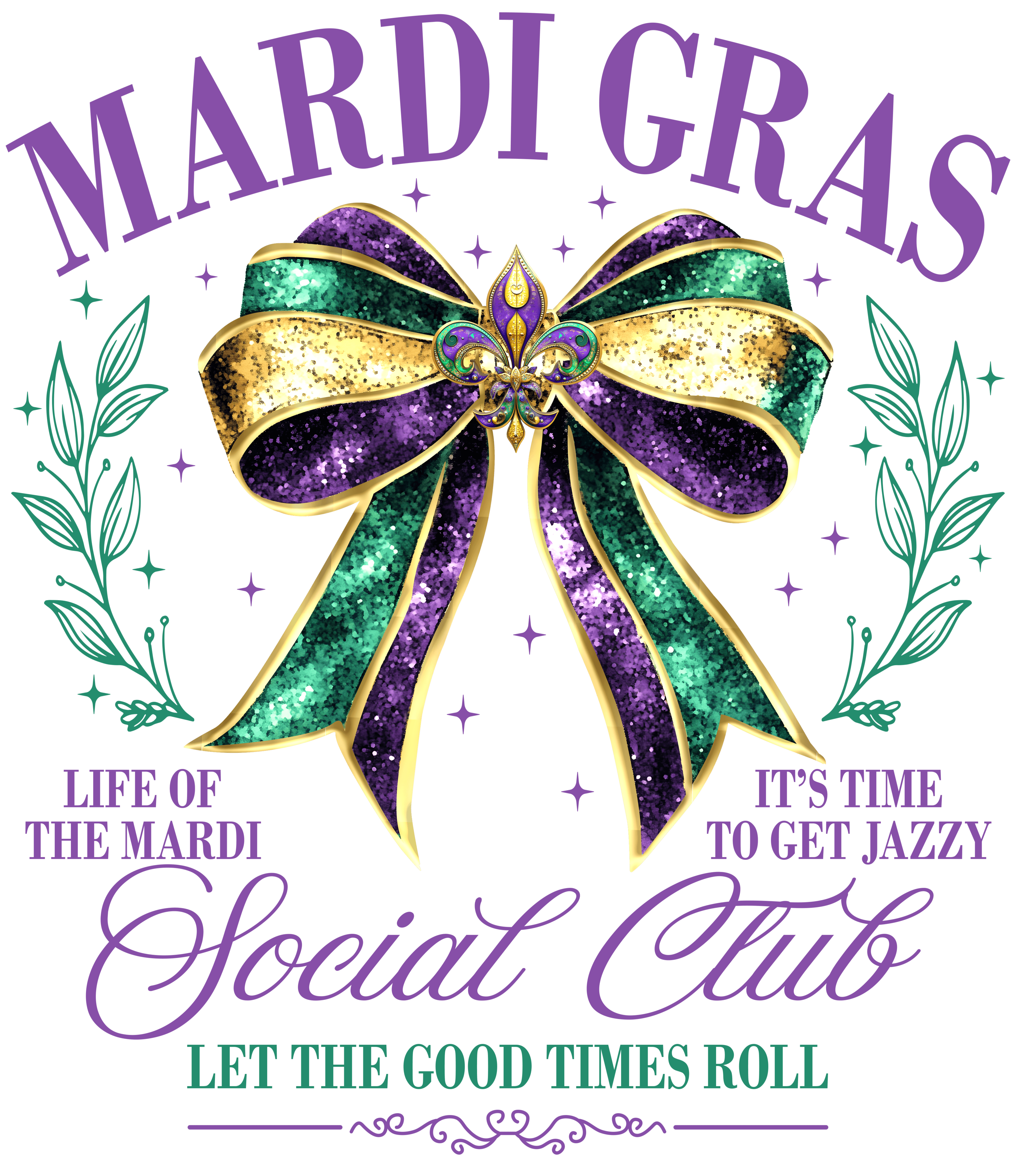 Mardi Gras Its Time To Get Jazzy Social Club DTF (direct-to-film ...