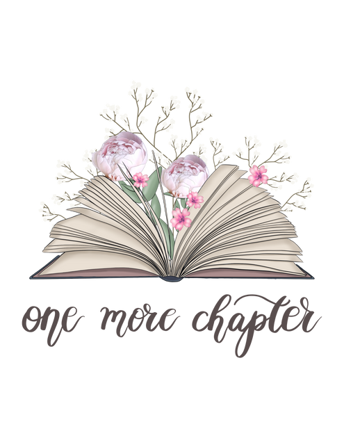 One More Chapter Open Book & Flowers DTF (direct-to-film) Transfer – Twisted Image Transfers