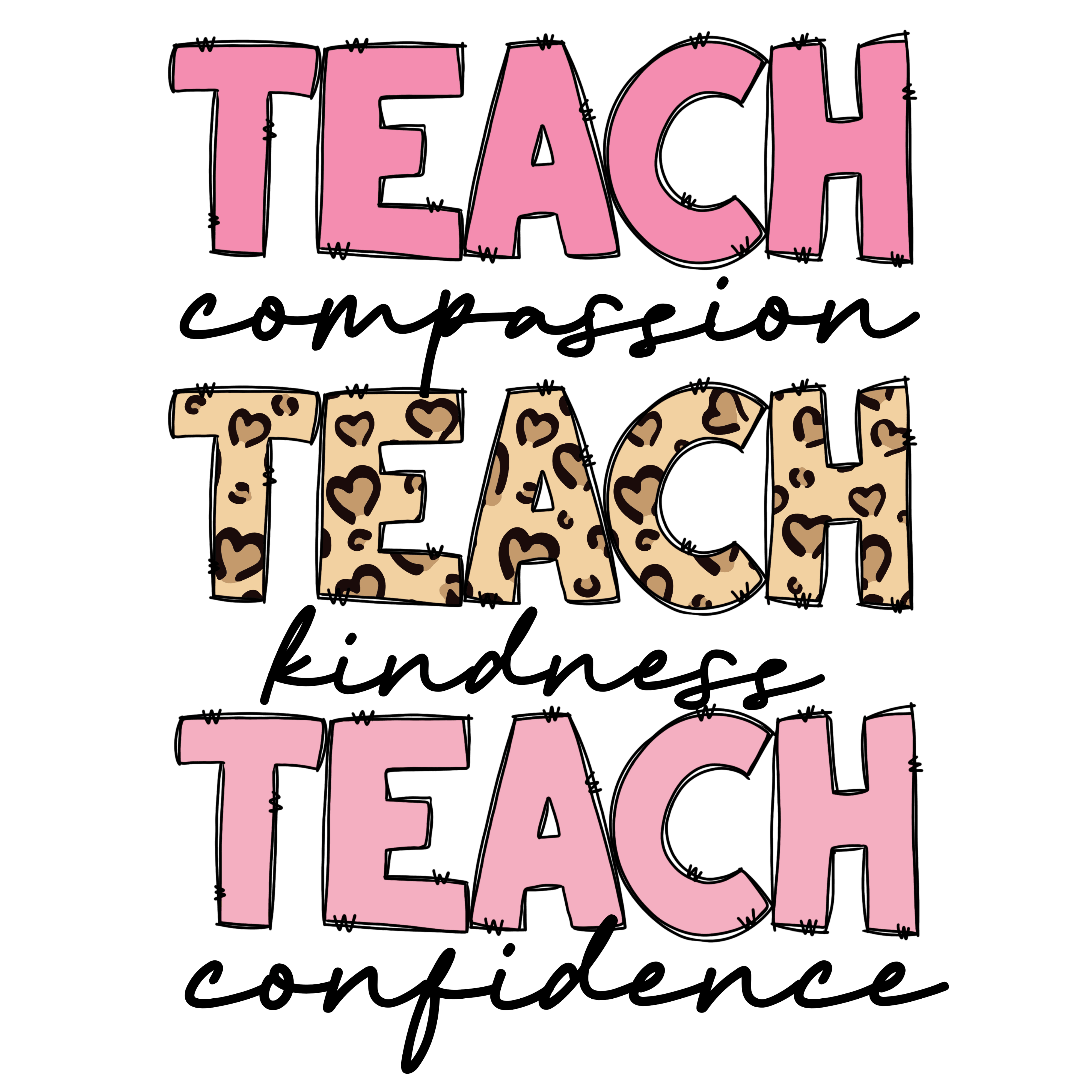 Teach Teach Teach Stacked DTF (direct-to-film) Transfer – Twisted Image Transfers