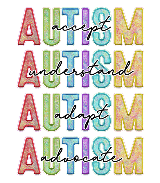 Autism Accept, Understand,Adapt DTF(direct to film) Transfer – Twisted ...