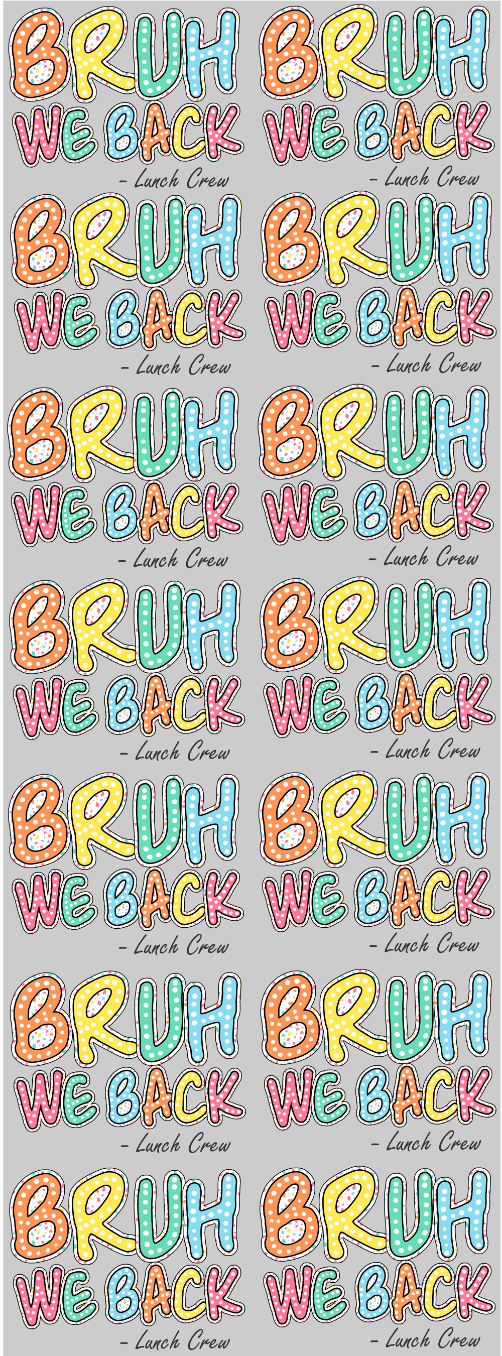 Bruh, We Back Lunch Crew 60" DTF Direct to Film Ready to Ship Gang ...