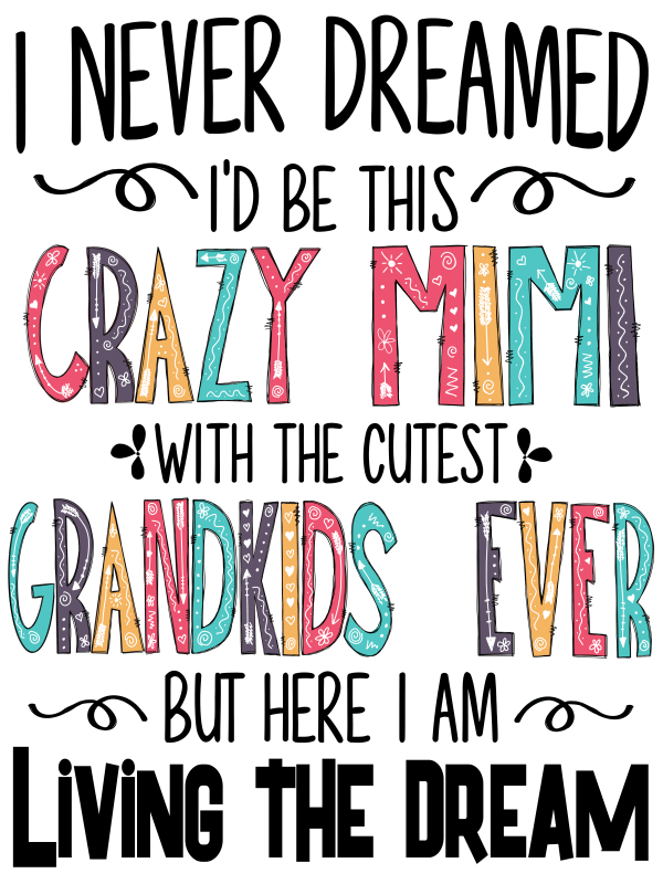 Crazy Mimi with Grandkids DTF (direct-to-film) Transfer – Twisted Image ...
