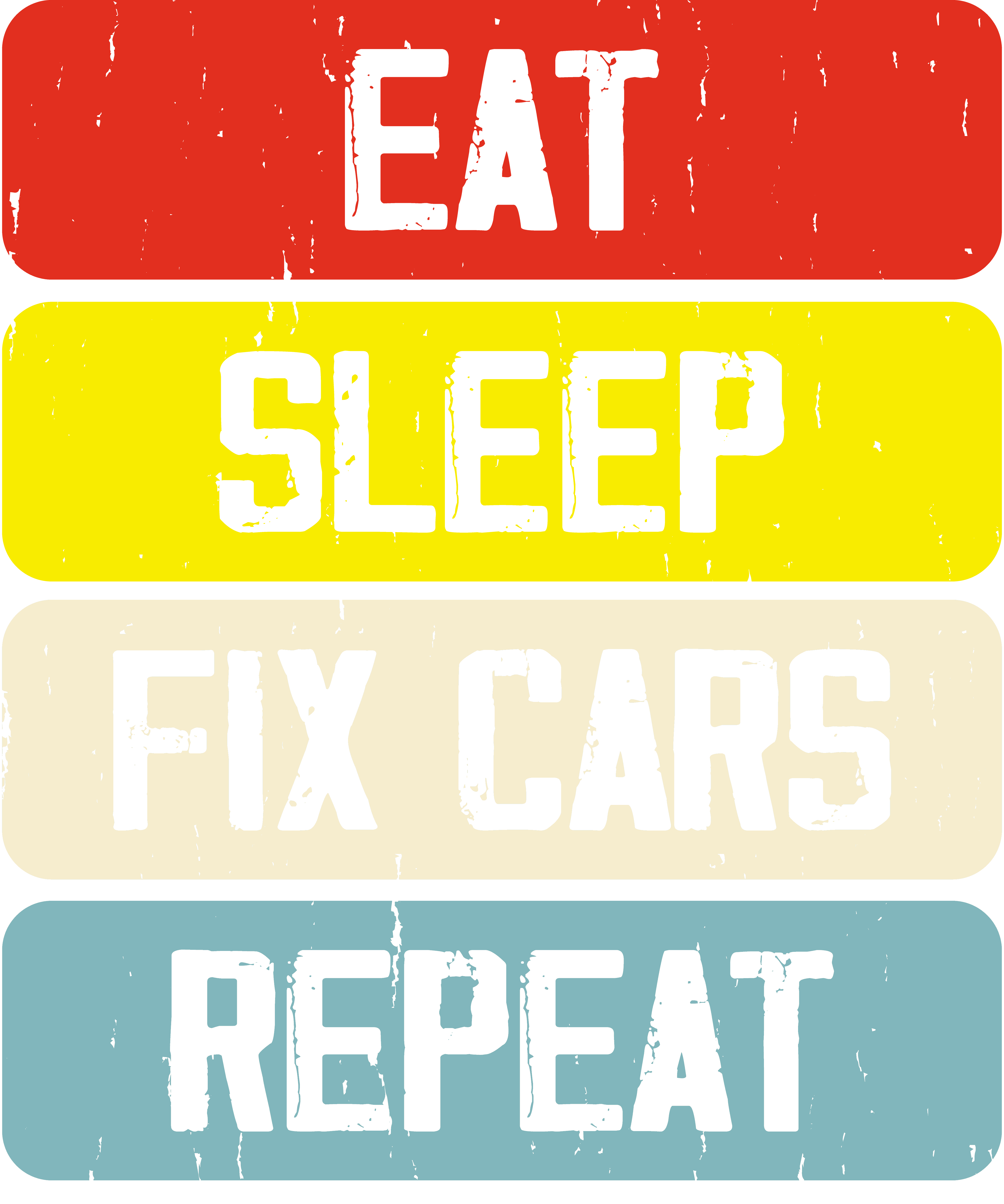 Eat Sleep Fix Cars Repeat DTF (direct-to-film) Transfer – Twisted Image ...