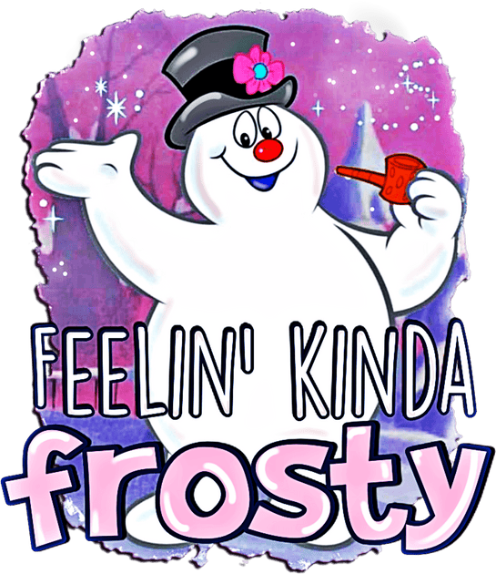Feeling Kind of Frosty the Snowman Christmas DTF (direct-to-film ...