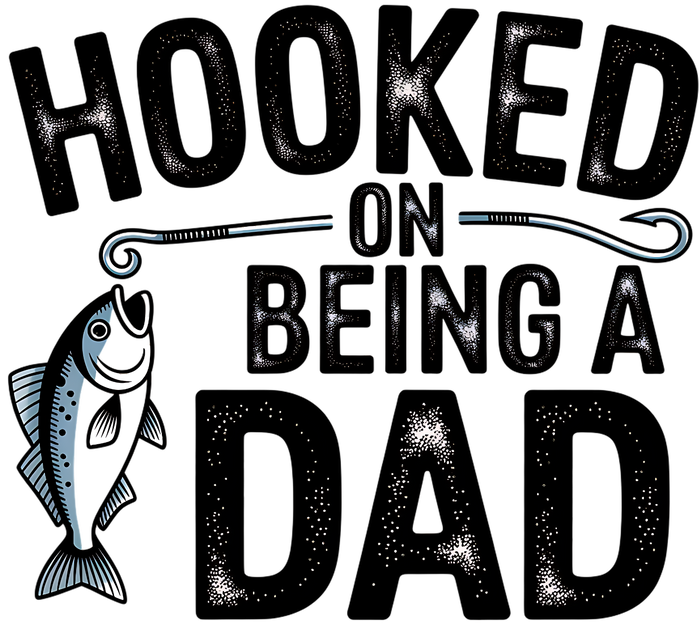 HOOKED ON BEING A DAD BLACK DESIGN DTF (direct-to-film) Transfer ...