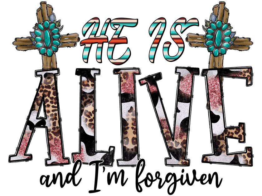 He is Alive & I'm Forgiven 2 Crosses DTF (direct-to-film) Transfer ...