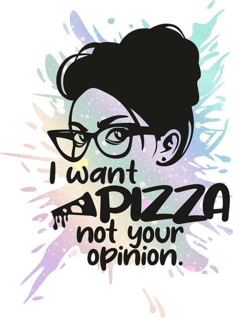 I Want Pizza Lady DTF (direct-to-film) Transfer – Twisted Image Transfers