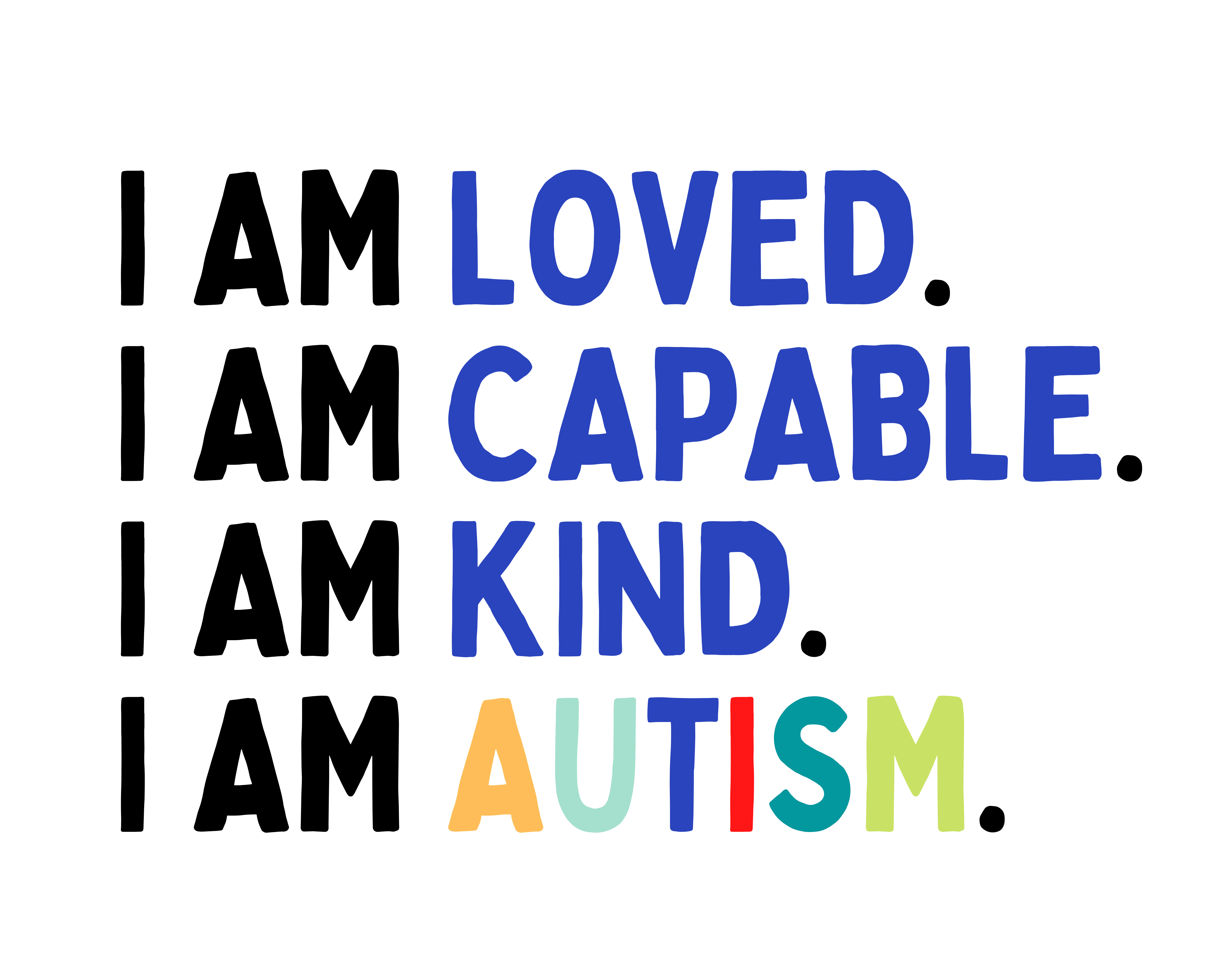 I am Loved, Capable, Kind. I am Autism DTF(direct to film) Transfer ...