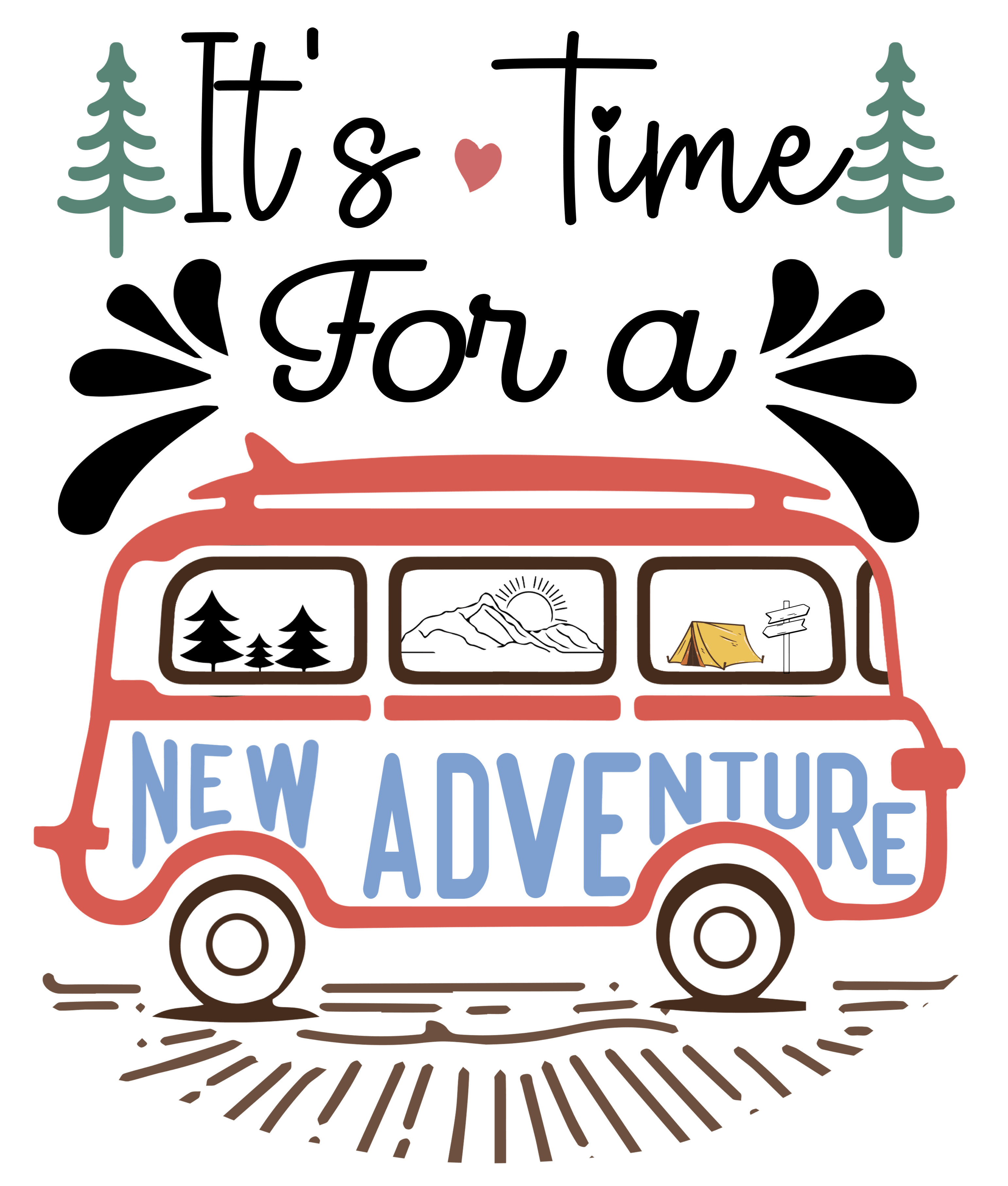 Its Time for a New Adventure DTF (direct-to-film) Transfer – Twisted ...