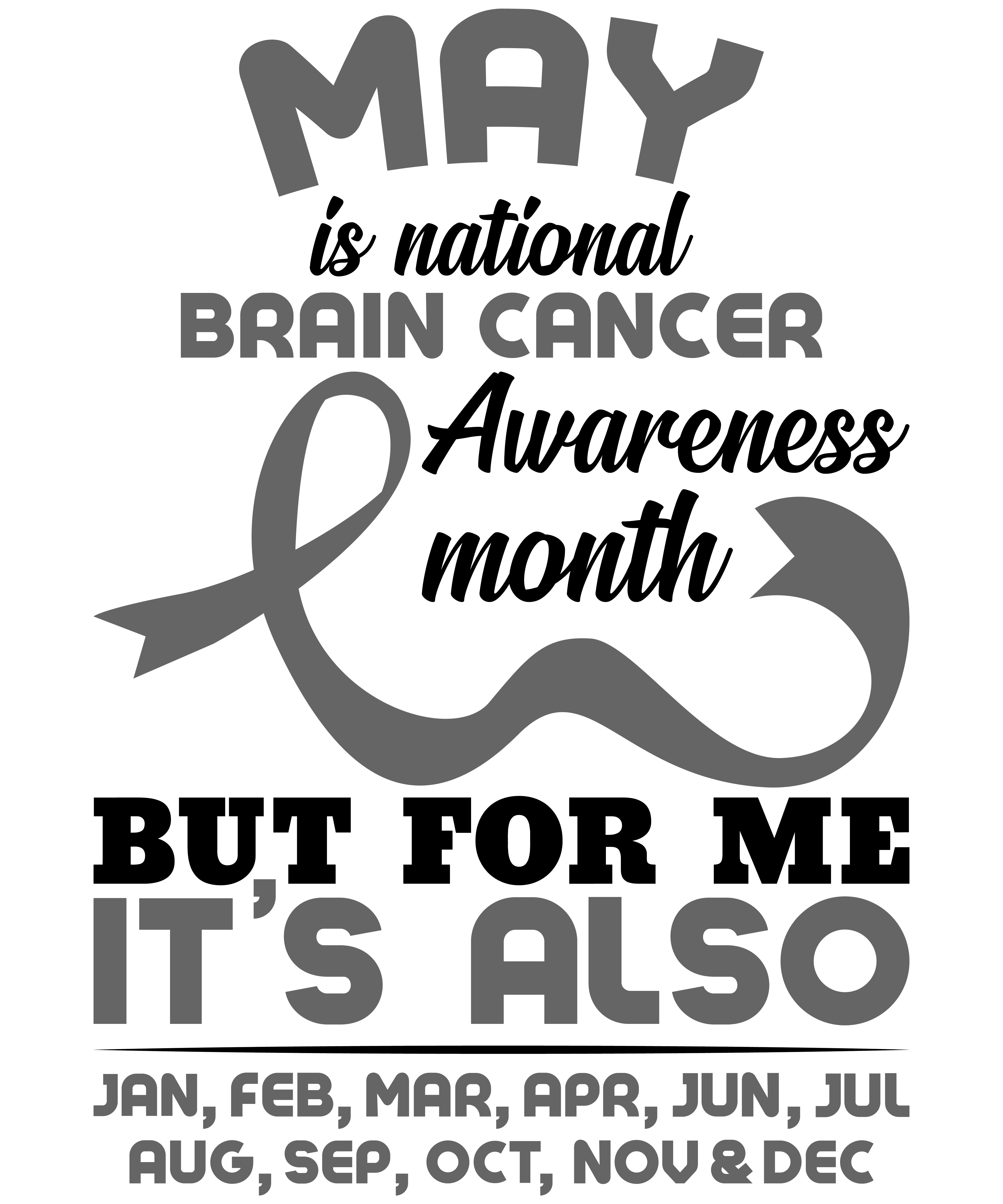 May Is National Brain Cancer Awareness Months DTF (direct to film ...