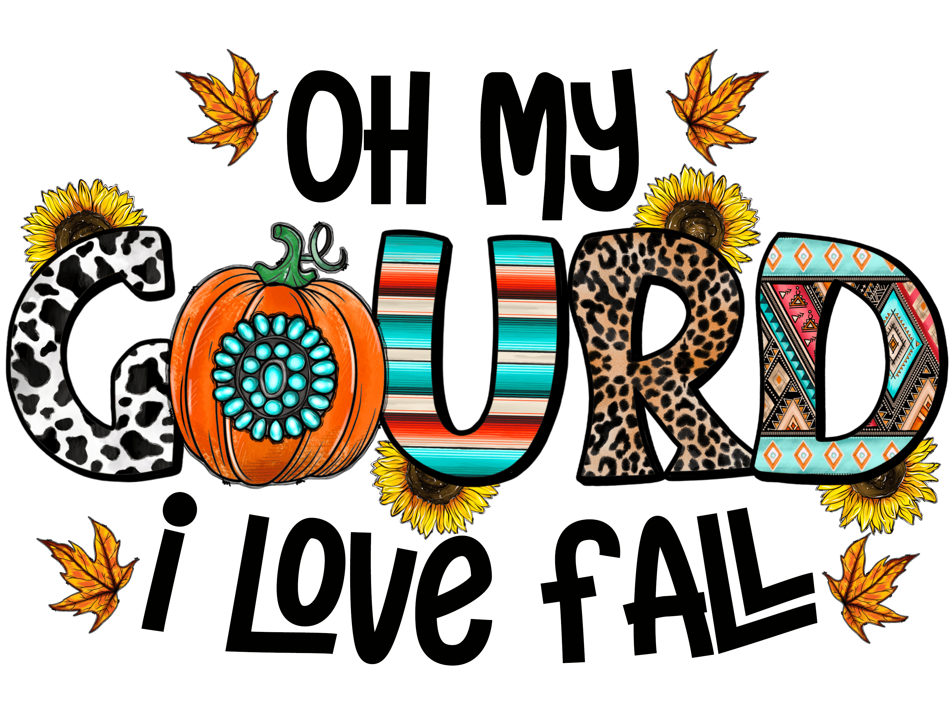 Oh My Gourd I Love Fall-2 DTF (direct-to-film) Transfer – Twisted Image ...