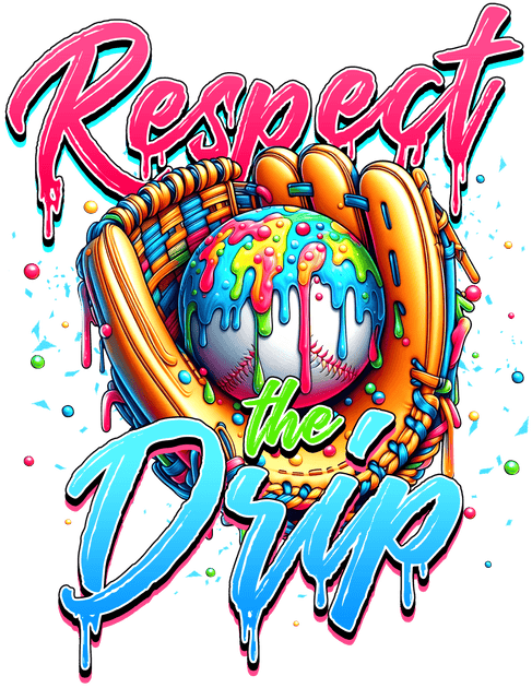 Respect the Drip Ball in Glove DTF (direct-to-film) Transfer – Twisted ...