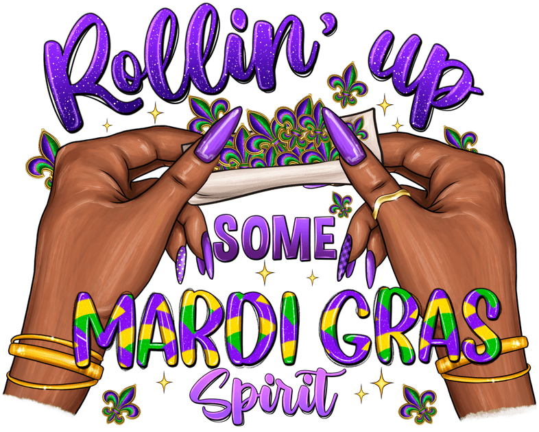 Rolling Up Mardi Gras Spirit DTF (direct-to-film) Transfer – Twisted ...