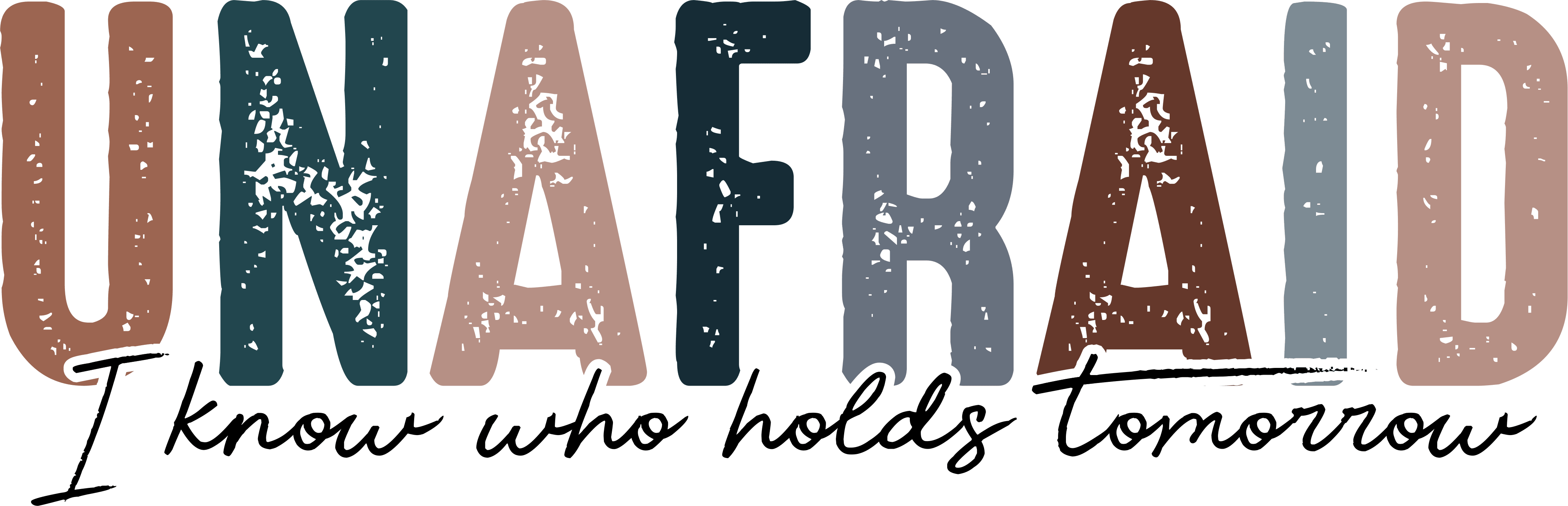 Unafraid Tomorrow DTF (direct-to-film) Transfer – Twisted Image Transfers