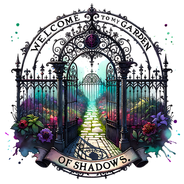 WELCOME TO MY GARDEN OF SHADOWS DTF (direct-to-film) Transfer – Twisted ...