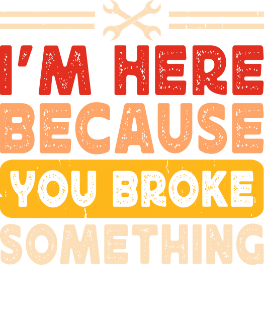 You Broke in Yellow I'm Here DTF (direct-to-film) Transfer – Twisted ...