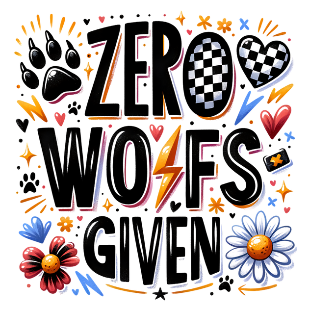 ZERO WOOFS GIVEN DOODLE STYLE DTF (direct-to-film) Transfer – Twisted ...