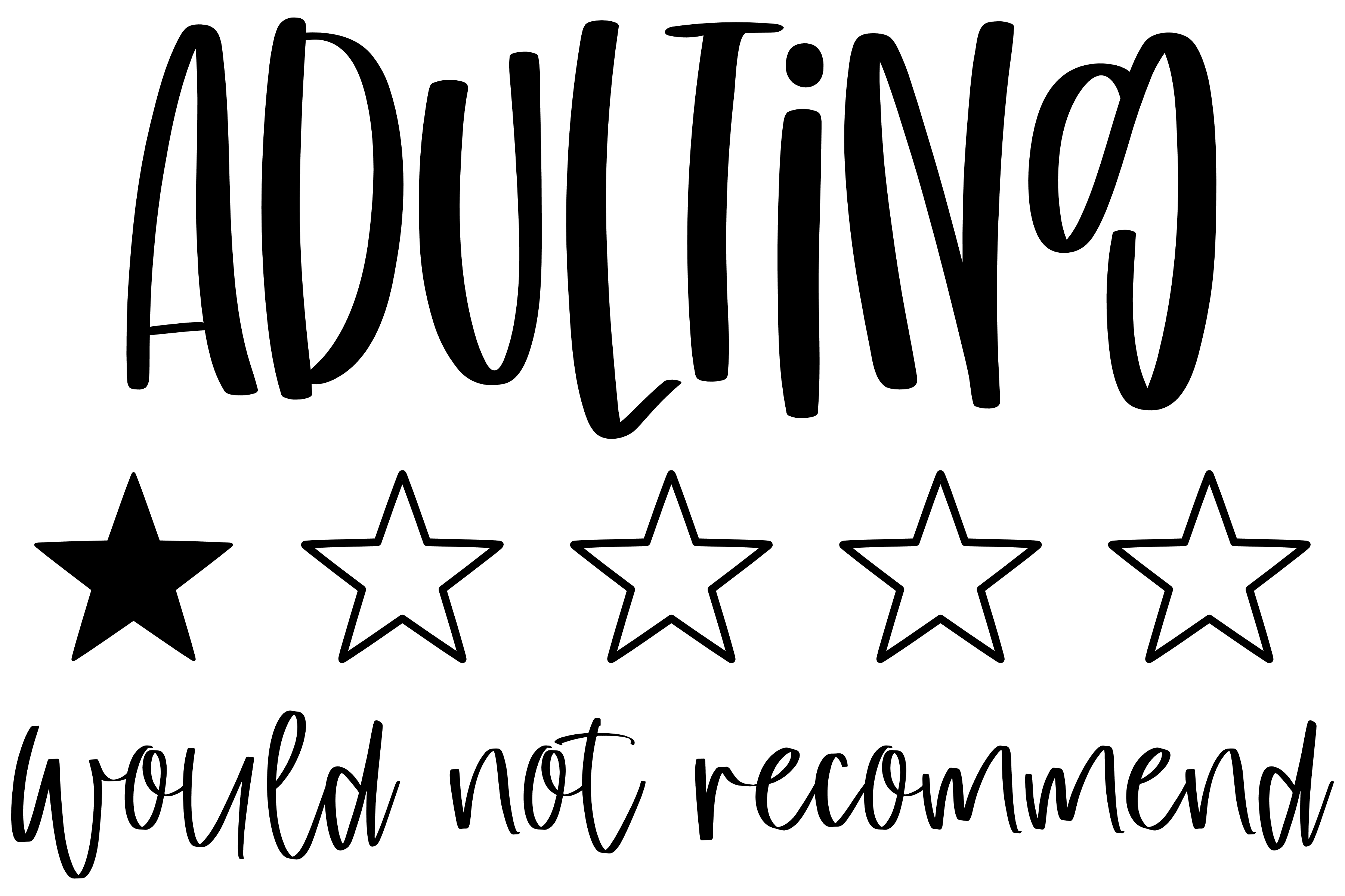 Adulting One Star Would Not Recommend Black Font DTF (direct-to-film ...