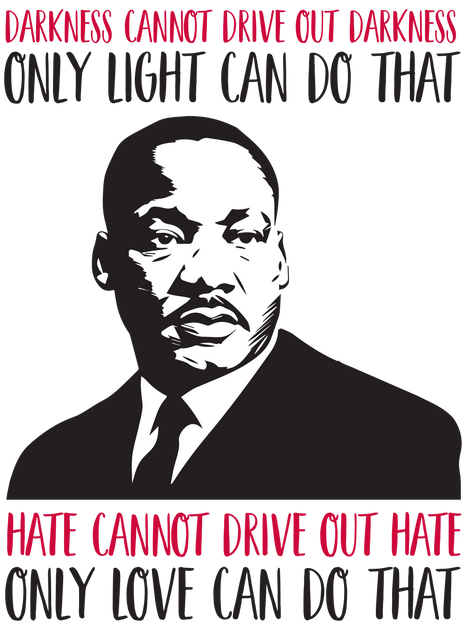 MLK Darkness Cannot Drive Out Darkness DTF (direct-to-film) Transfer ...