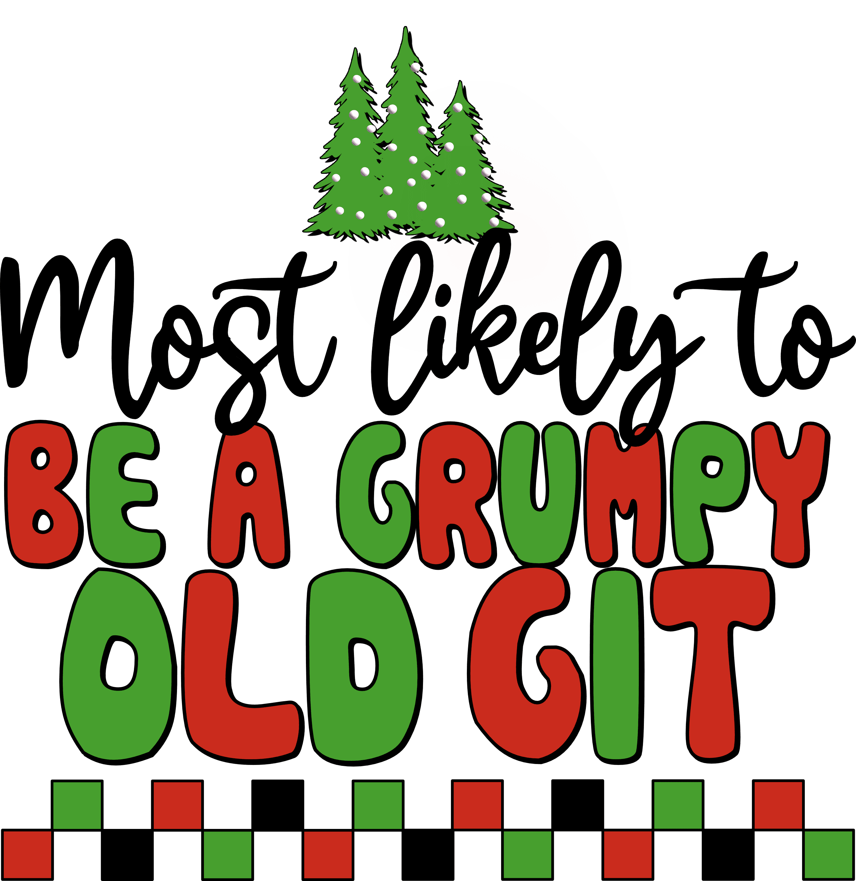 Most Likely to Be a Grumpy Old Git DTF (direct-to-film) Transfer ...