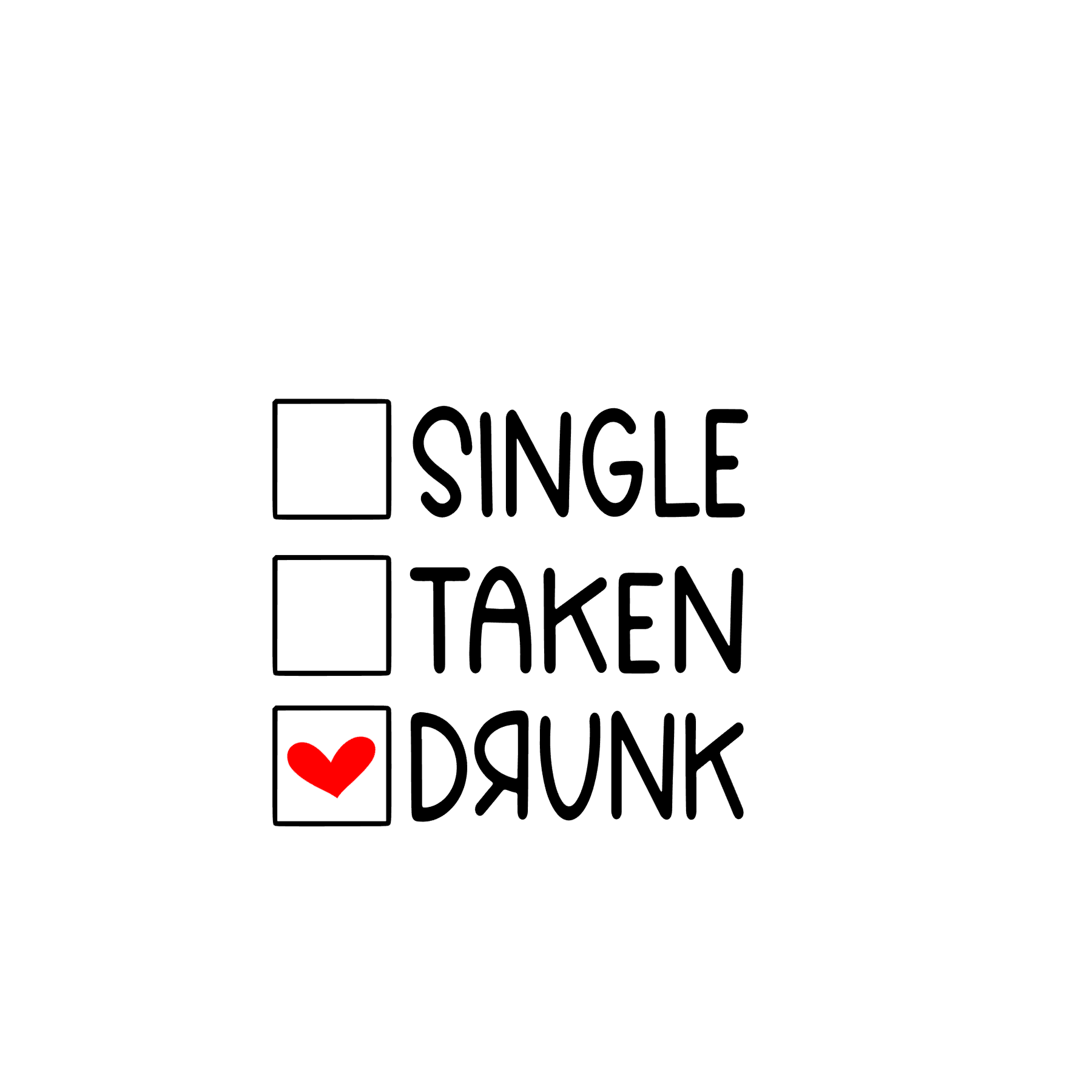 Single Taken Drunk DTF (direct-to-film) Transfer – Twisted Image Transfers