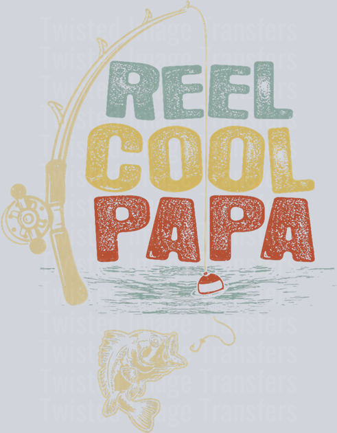 Cool Papa Fish & Reel DTF (direct-to-film) Transfer – Twisted Image ...