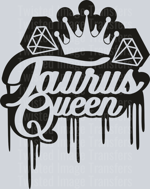 White Font Taurus Queen Color Drip DTF (direct-to-film) Transfers ...
