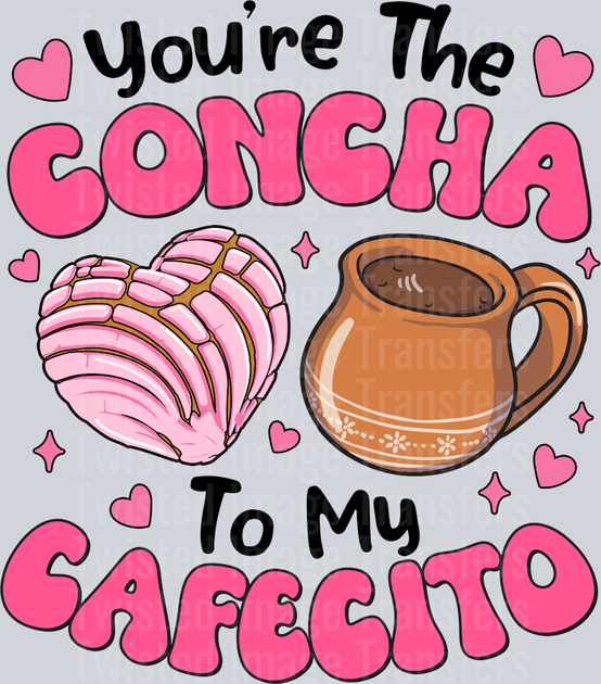 Youre The Concha With Heart Shaped Pastry And Coffee DTF (direct-to ...