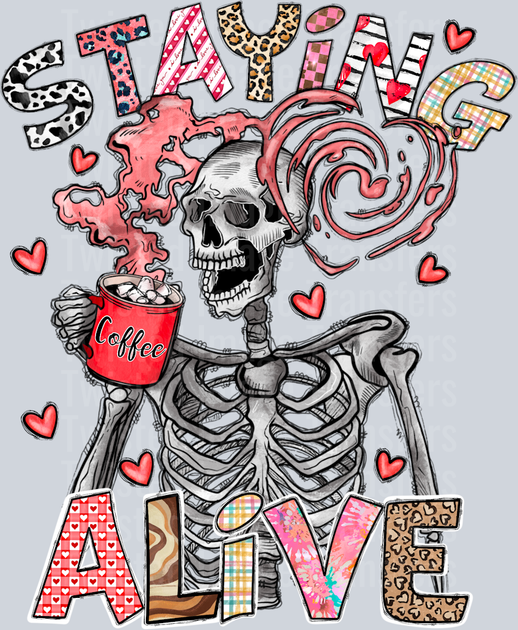 Staying Alive Skeleton With Red Mug And Heart – Twisted Image Transfers
