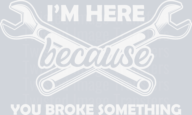 I'm Here You Broke Something – Twisted Image Transfers
