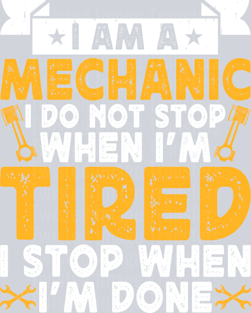 I do not Stop When I_m Tired Mechanic – Twisted Image Transfers