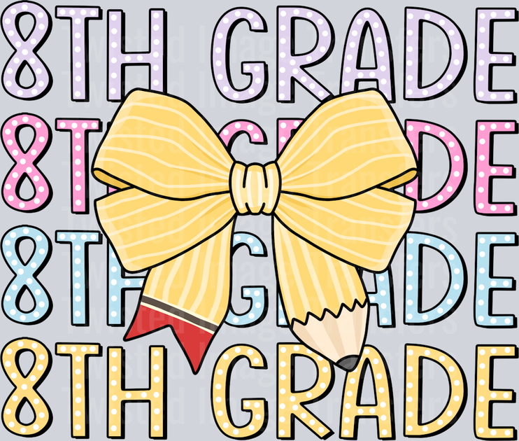 Stacked 8th Grade With Bow DTF (direct-to-film) Transfer – Twisted ...